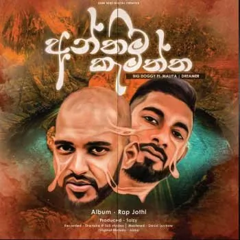 Anthima Kamaththa Mp3 Download - Big Doggy Ft Maliya & Dreamer | Song.lk