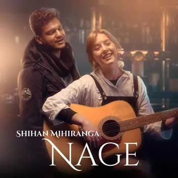 Nage Mp3 Download - Shihan Mihiranga | Song.lk