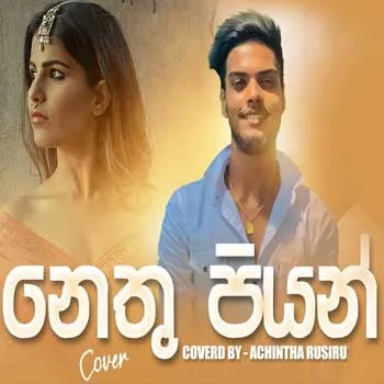 Nethu Piyan Parala (Cover) Mp3 Download - Achintha Rusiru | Song.lk