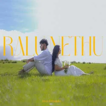 Ralu Nethu Mp3 Download - Iman Fernando | Song.lk