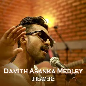 Damith Asanka Medley Mp3 Download - Dreamerz | Song.lk