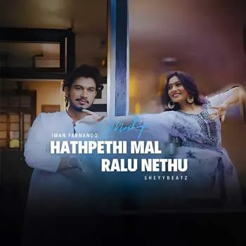 Hathpethi Mal x Ralu Nethu (Mashup) Mp3 Download - SHEYY Beatz | Song.lk
