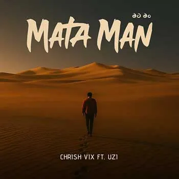 Mata Man Mp3 Download - Chrish Vix Ft Uzi Senadeera | Song.lk