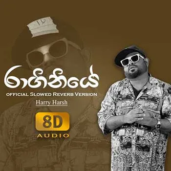 Raginiye Slowed Reverb (8D) Original Version Mp3 Download - Harry Harsh | Song.lk