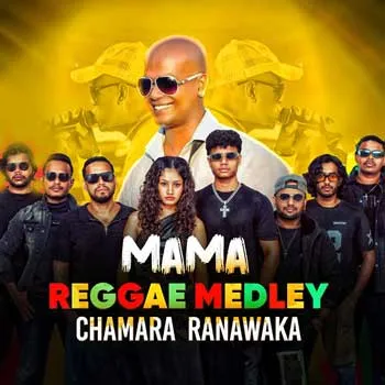 Sinhala Raggae Medley Mp3 Download - Mama Band | Song.lk