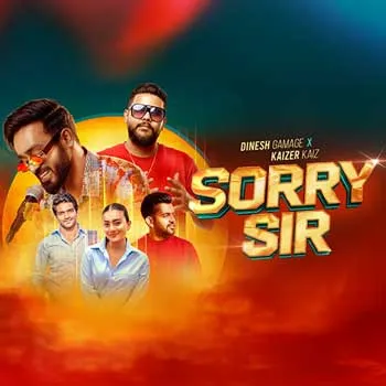 Sorry Sir (Moda Tharindu Movie) Mp3 Download - Dinesh Gamage Ft Kaizer Kaiz | Song.lk